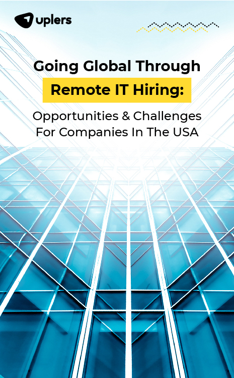 Going Global Through Remote IT Hiring: Opportunities and Challenges For ...
