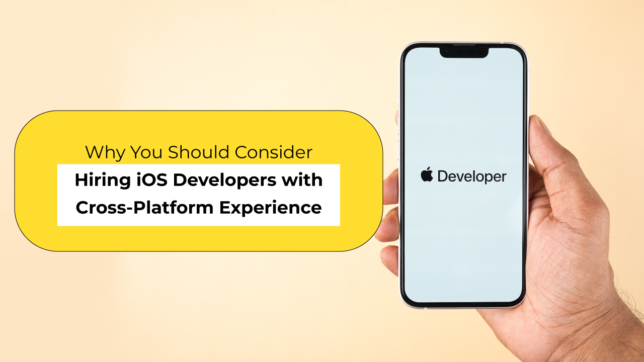 How to Hire iOS Developers with Cross-Platform Experience