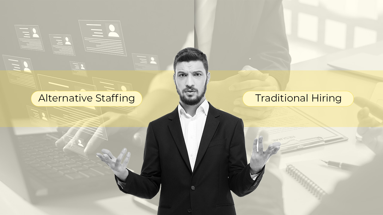 Alternative Staffing vs. Traditional Hiring: Which Is Right for Your ...