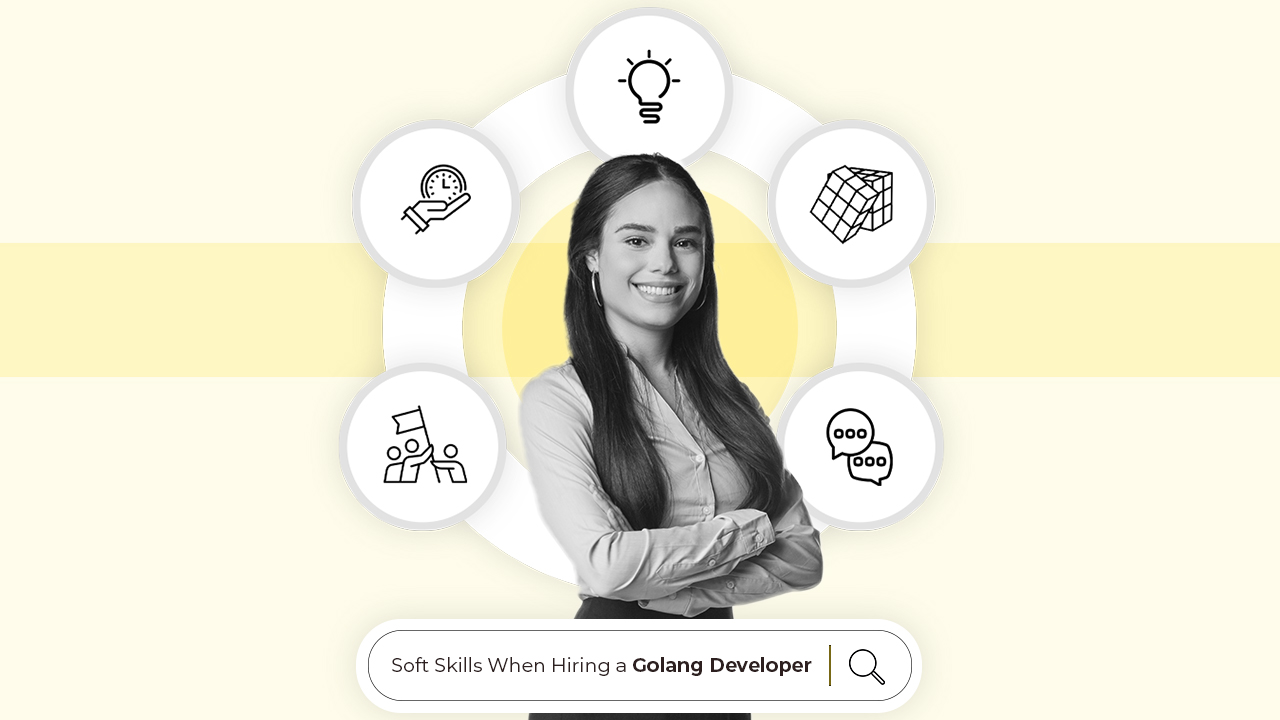 The Importance of Soft Skills When Hiring a Golang Developer - Uplers